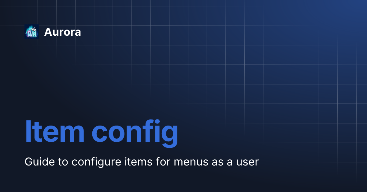 Item config | Aurora Item config | Aurora
