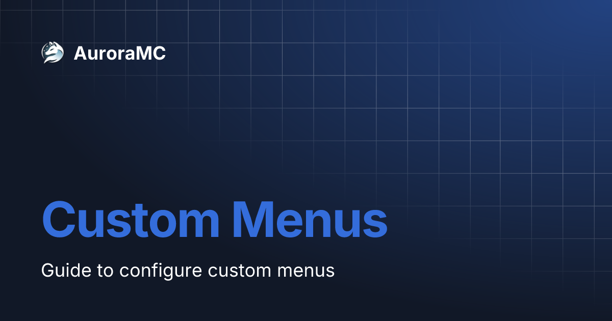 Custom Menus | AuroraMC