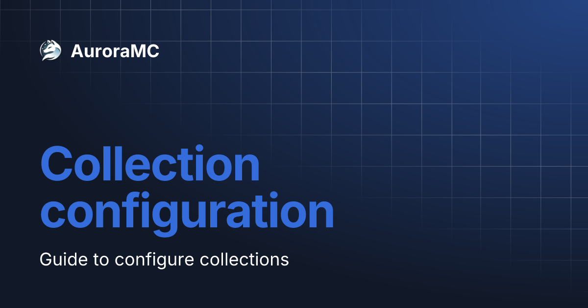 Collection configuration | AuroraMC