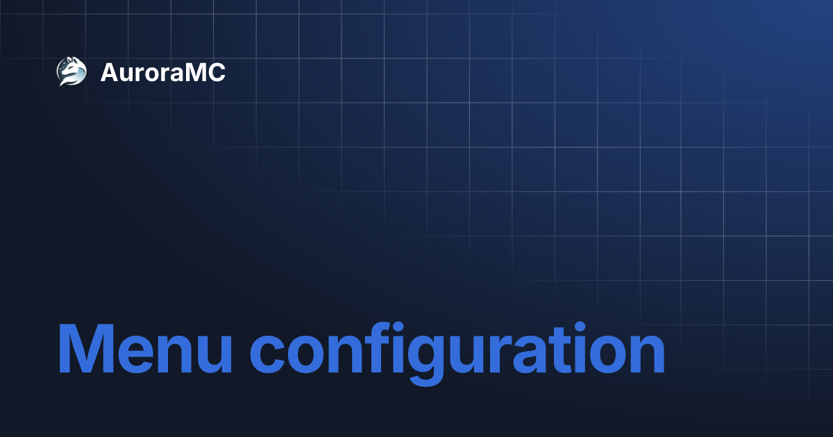 Menu configuration | AuroraMC