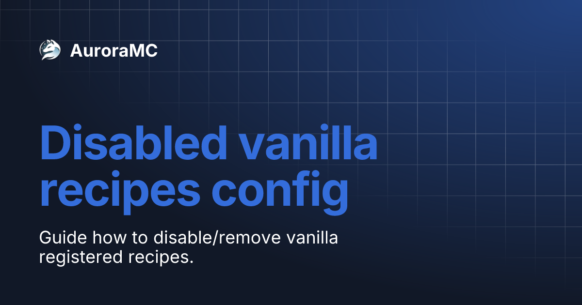 Disabled vanilla recipes config | AuroraCrafting | AuroraMC