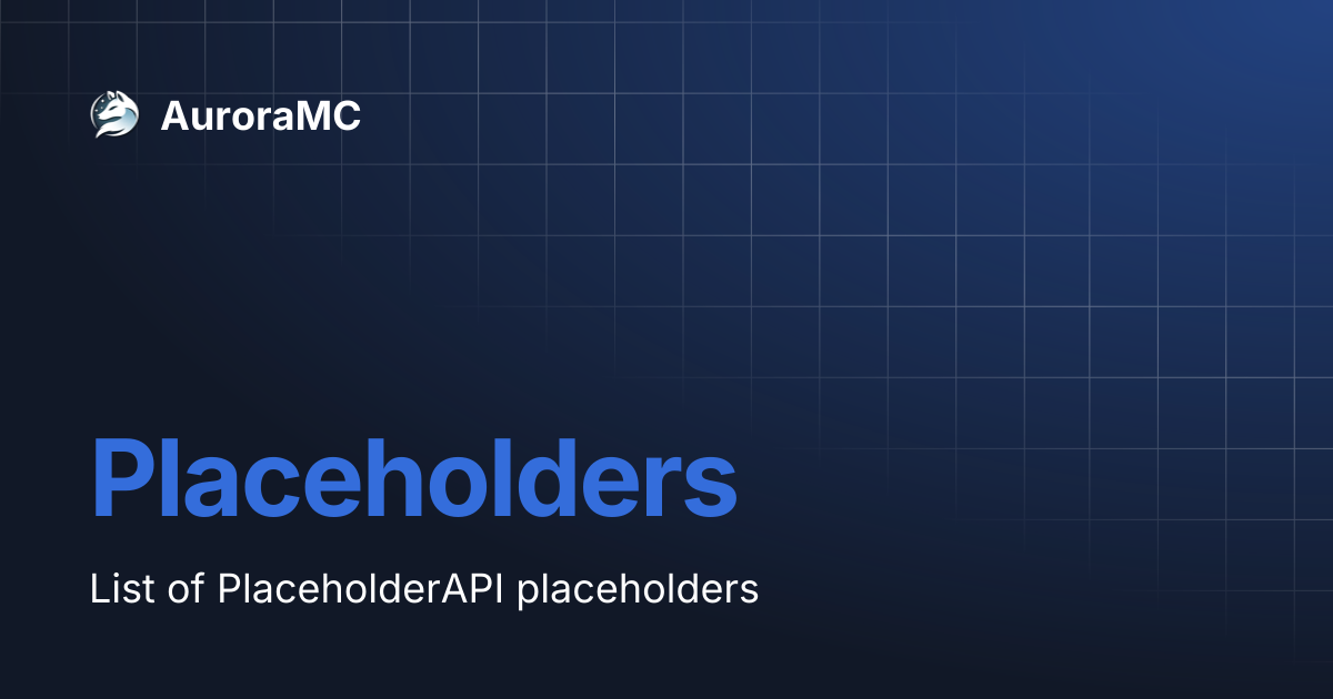 Placeholders | AuroraLevels | AuroraMC